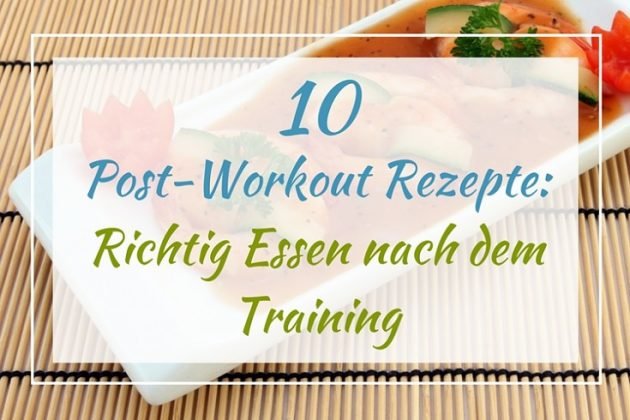 Essen Nach Dem Training Rezepte
